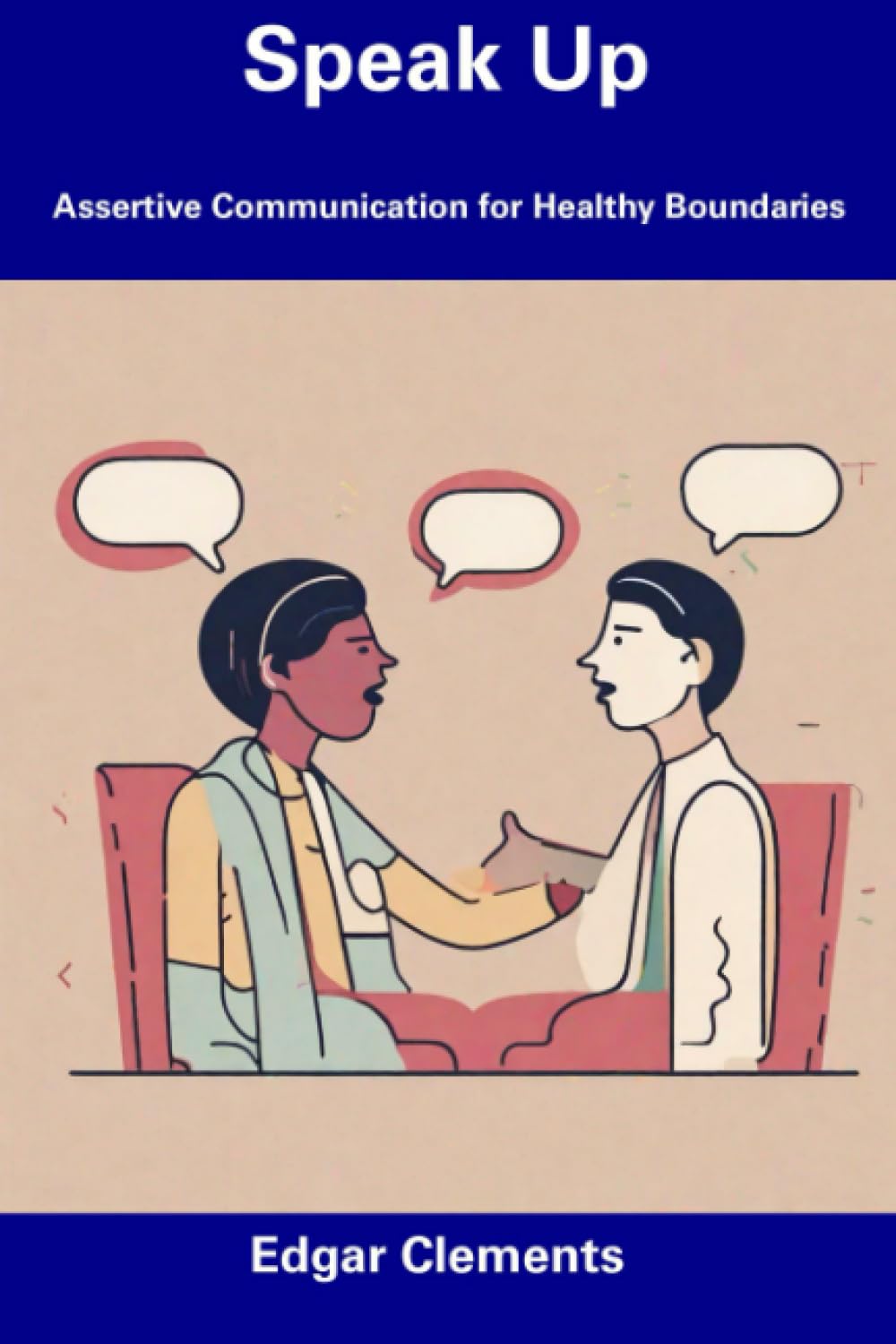 Buy Speak Up: Assertive Communication for Healthy Boundaries Book ...