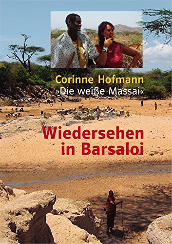 Wiedersehen in Barsaloi: Amazon.de: Hofmann, Corinne, Kamphausen, Klaus ...
