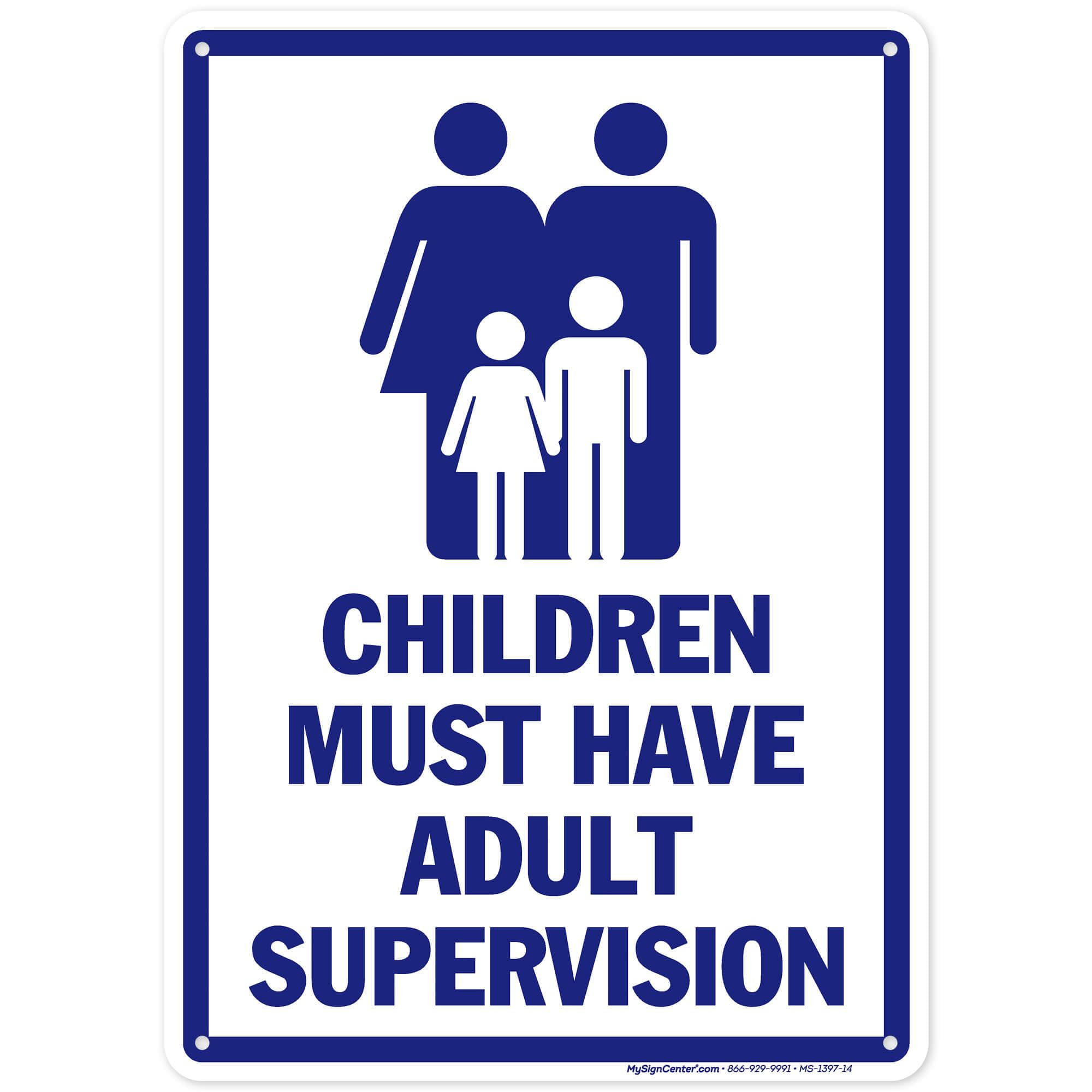 Amazon.com : Children Must Have Adult Supervision Sign, 10x14 Inches ...