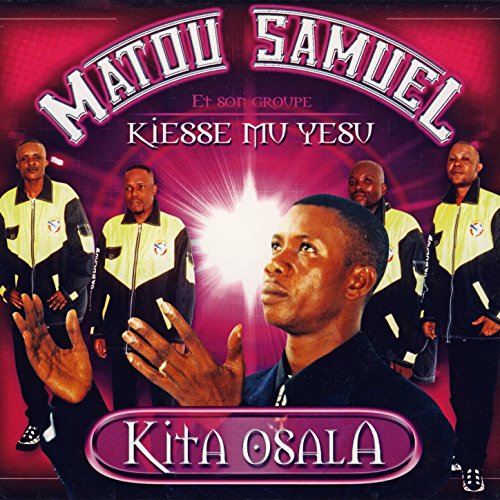 Amazon MusicでMatou Samuel & Kiesse Mu YesuのKita Osalaを再生する