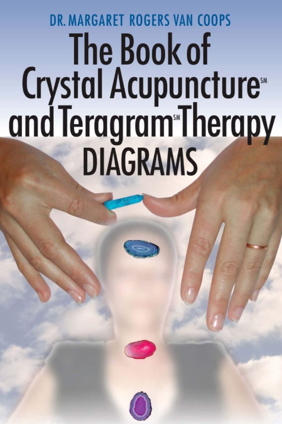 Crystal Acupuncture & Teragram Therapies Diagrams: Van Coops Ph.D ...