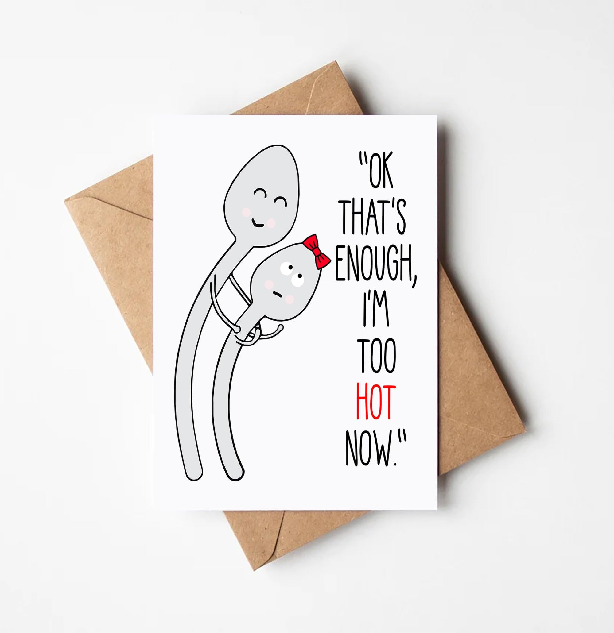 Snapklik.com : Ok Thats Enough Im Too Hot Now Card - Funny Spooning ...