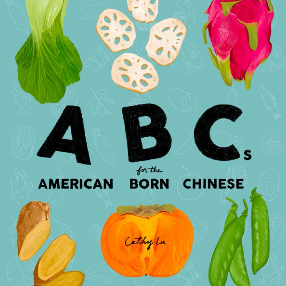 ABCs for the American Born Chinese: Lu, Cathy: 9798574955031: Amazon ...