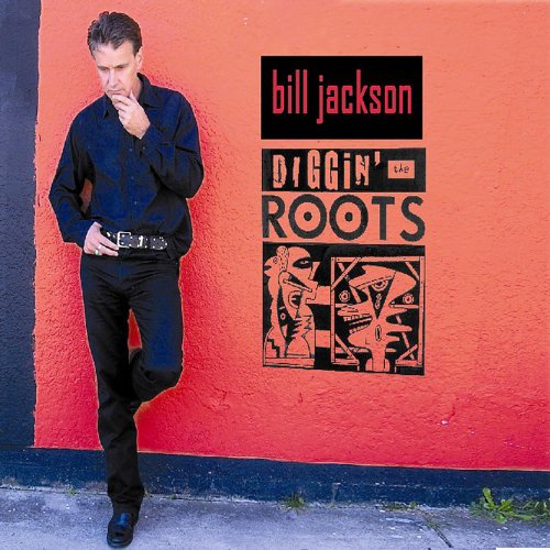 Amazon.com: Diggin' the Roots : Bill Jackson: Digital Music