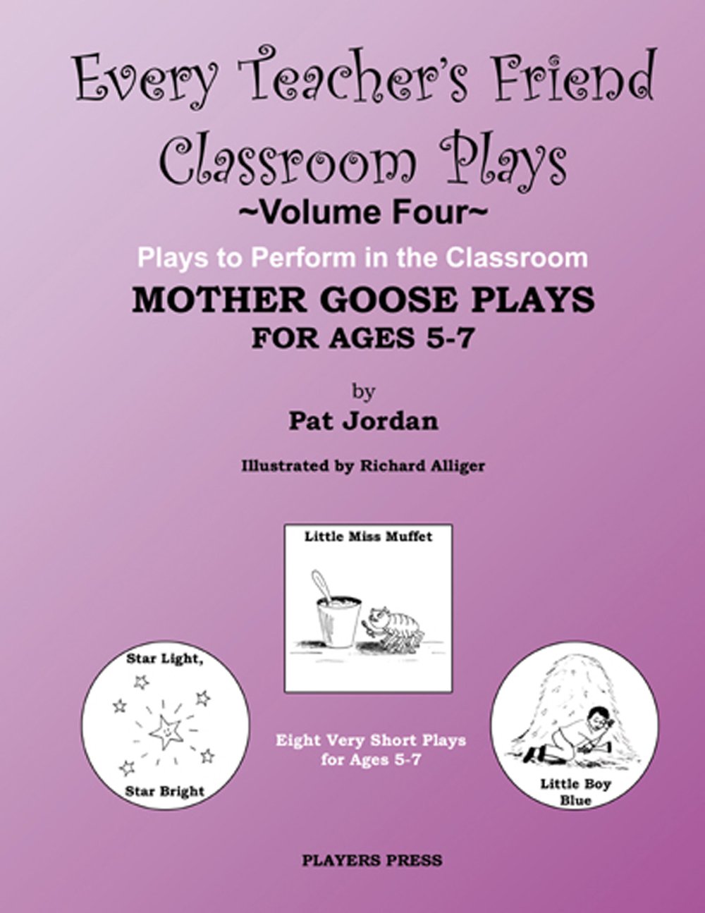 Mother Goose Plays (Every Teacher's Friend Classroom Plays): Pat Jordan ...