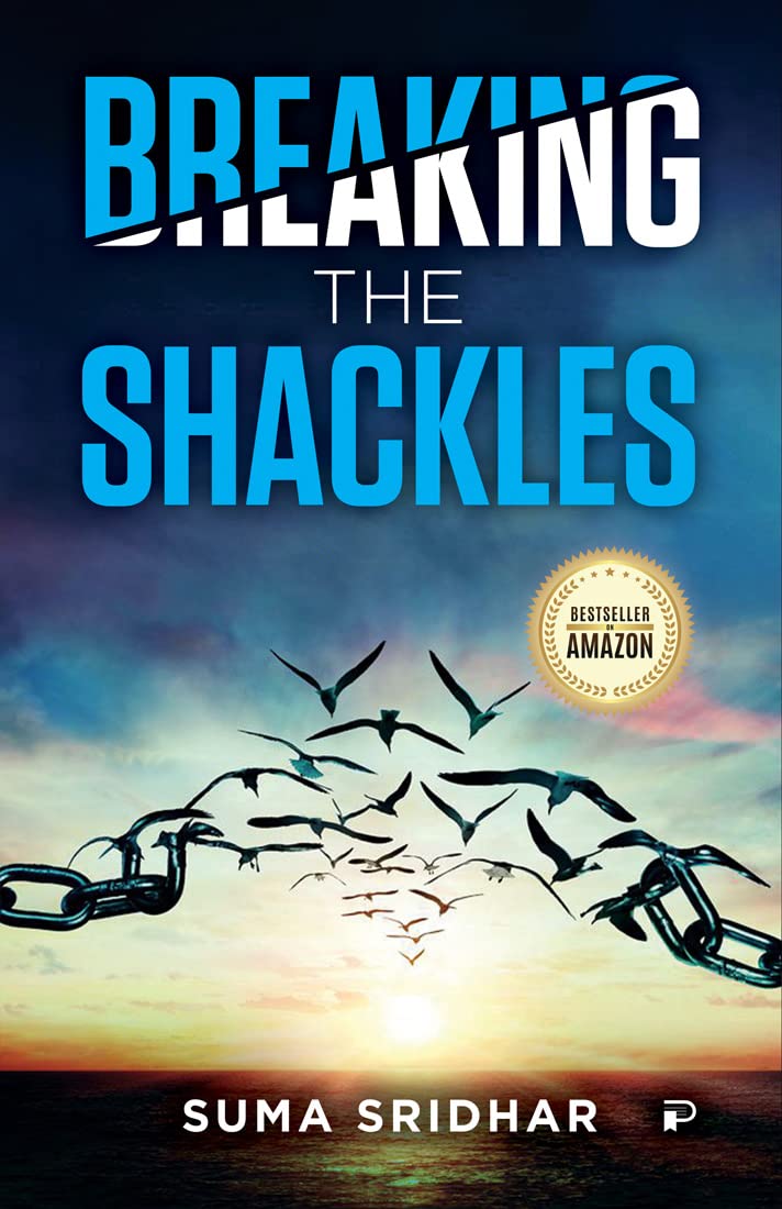 Breaking the Shackles: Sridhar, Suma: 9789390617654: Amazon.com: Books