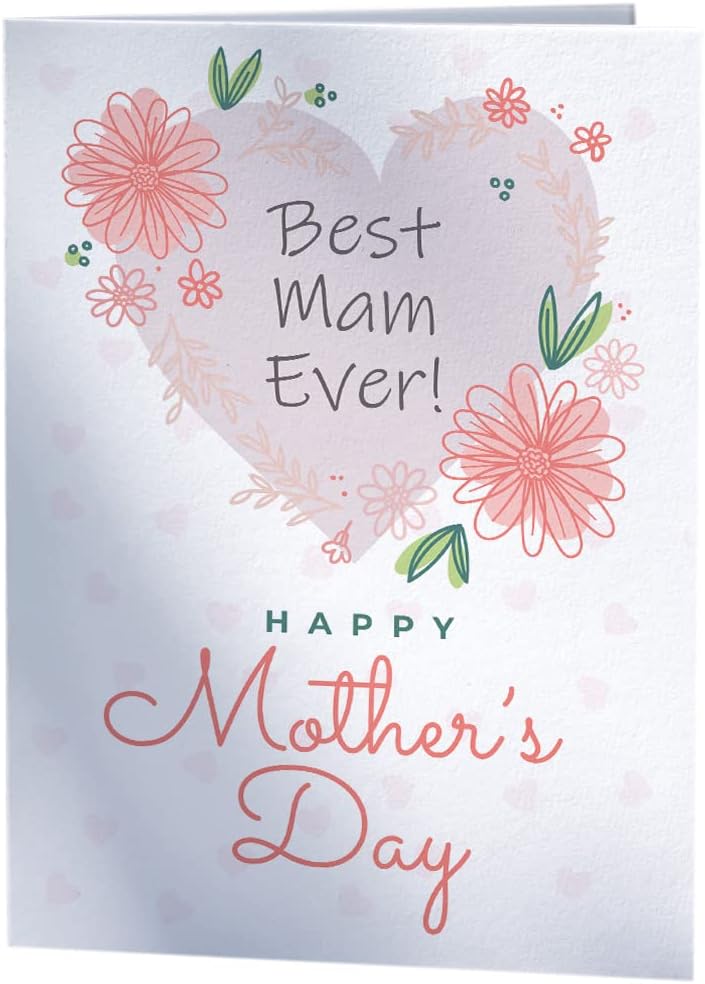 Best Mam Ever - Happy Mothers Day Card For Mam - Flowers & Heart Design ...