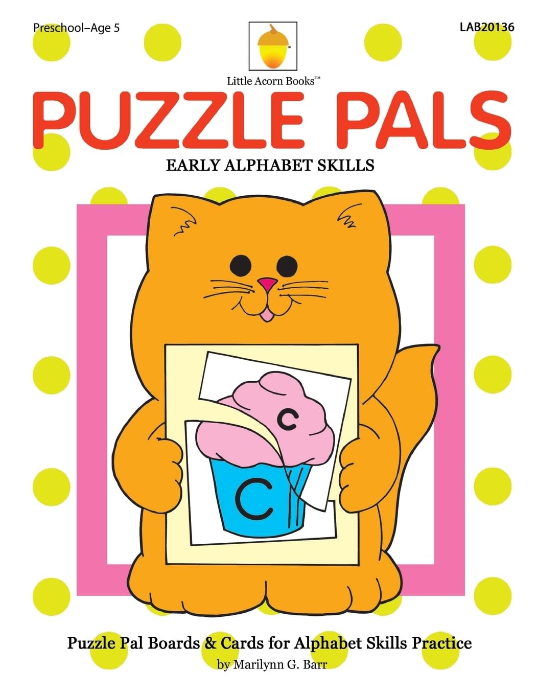 Puzzle Pals: Early Alphabet Skills: Barr, Marilynn G: 9781937257279 ...