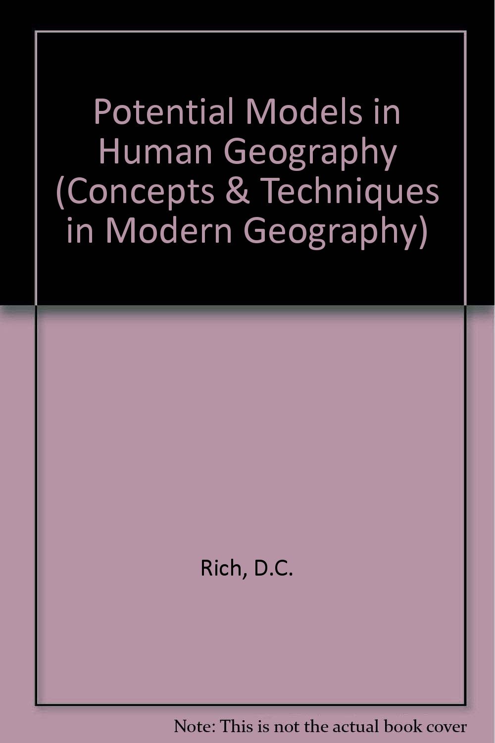 Potential models in human geography (Concepts and techniques in modern ...
