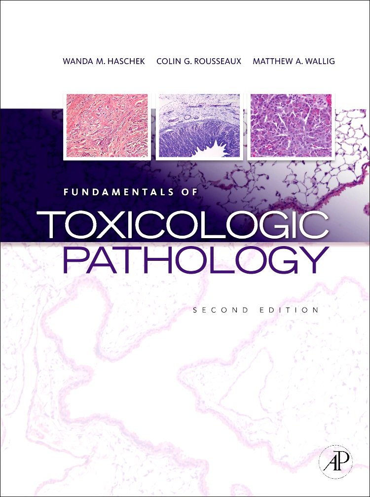 Amazon | Fundamentals of Toxicologic Pathology, Second Edition | Haschek, Wanda M., Rousseaux ...