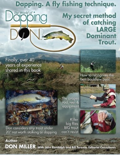 Dapping. A Fly Fishing Technique: My Secret Method of Catching Large ...