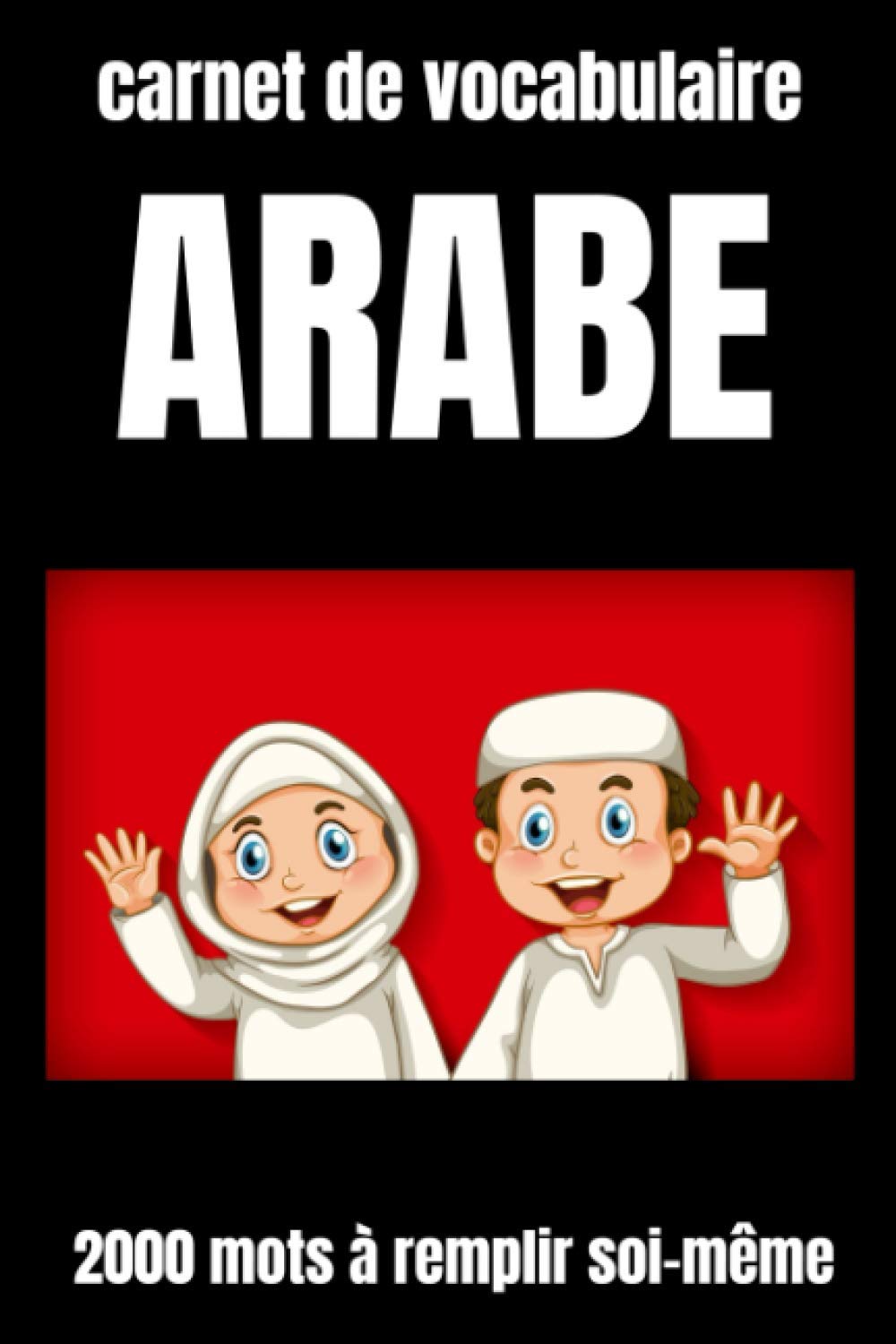 Buy Carnet de vocabulaire arabe -traduction francais arabe-j'apprends l ...
