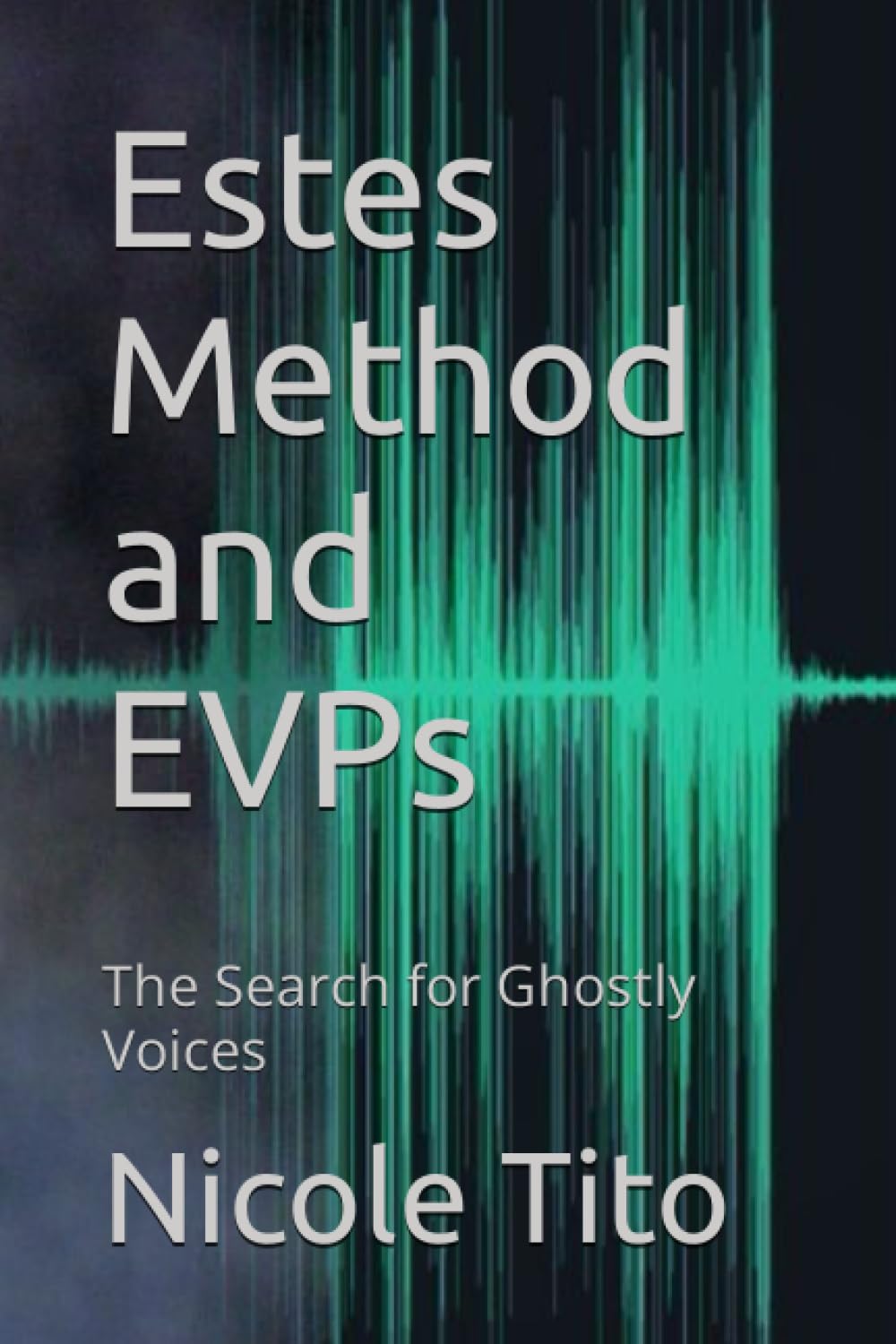 Amazon.com: Estes Method and EVPs: The Search for Ghostly Voices ...