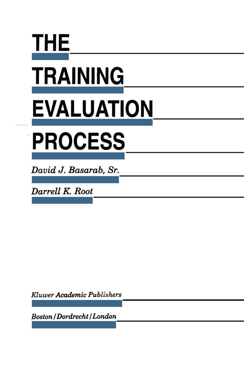 The Training Evaluation Process: A Practical Approach to Evaluating ...