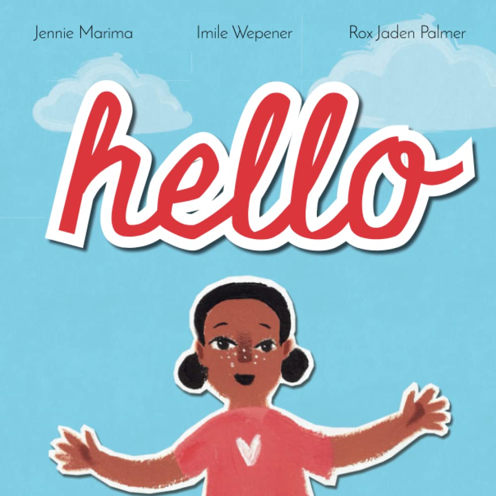 Hello: A Book For Little Ones About Nature and Friends, Old and New ...