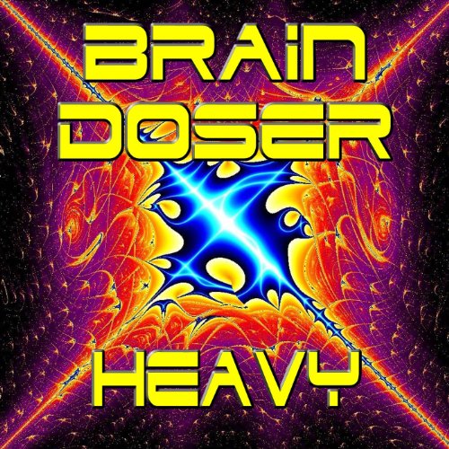 Amazon.co.jp: Heavy ( Brain Idoser New Age) [Explicit] : Brain Doser: Digital Music