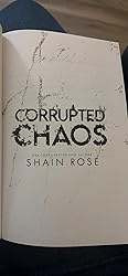 Corrupted Chaos: An Enemies to Lovers Forced Proximity Romance (Tarnished Empire): Rose, Shain ...