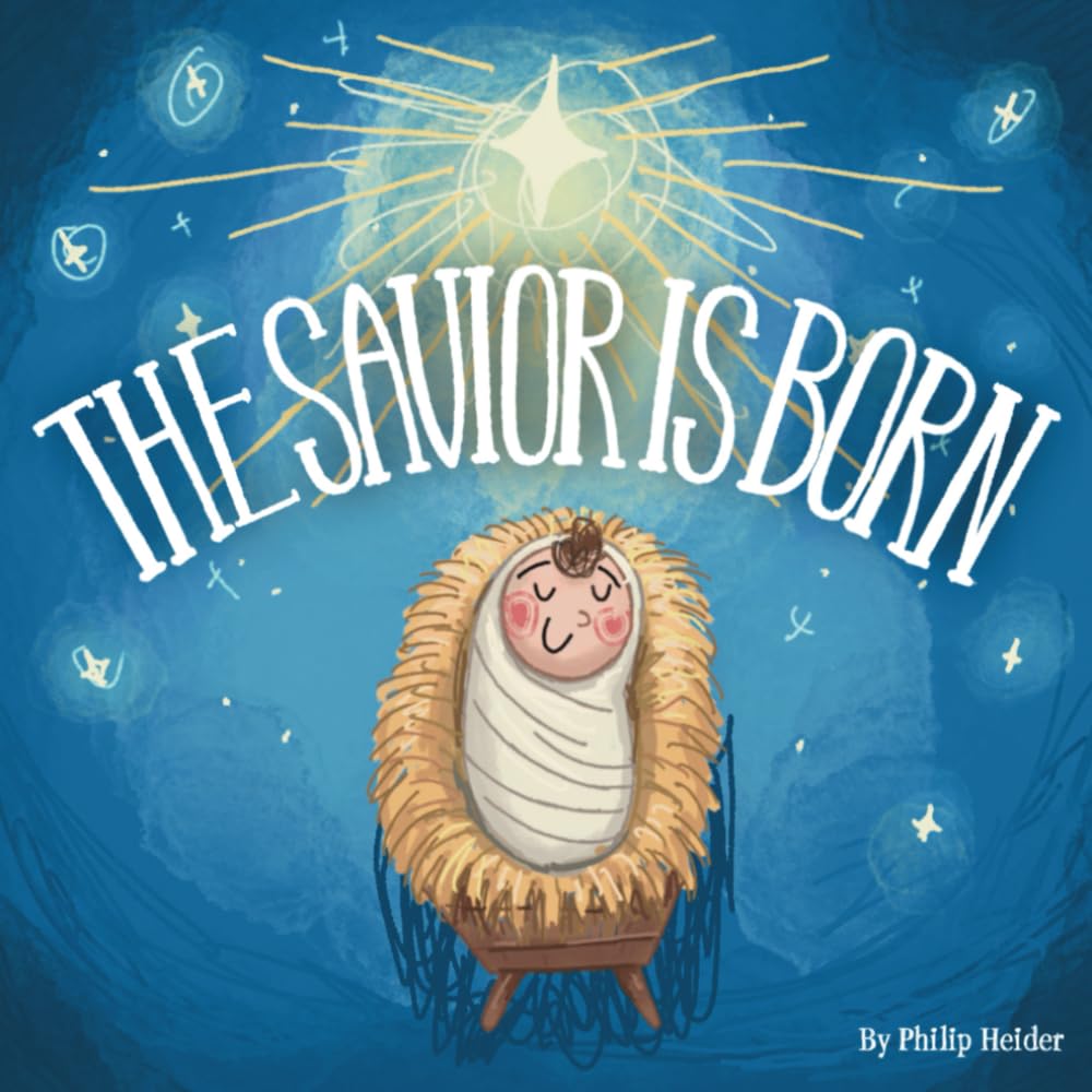 The Savior is Born: A Christmas Bible Story of Jesus’ Birth for Kids ...