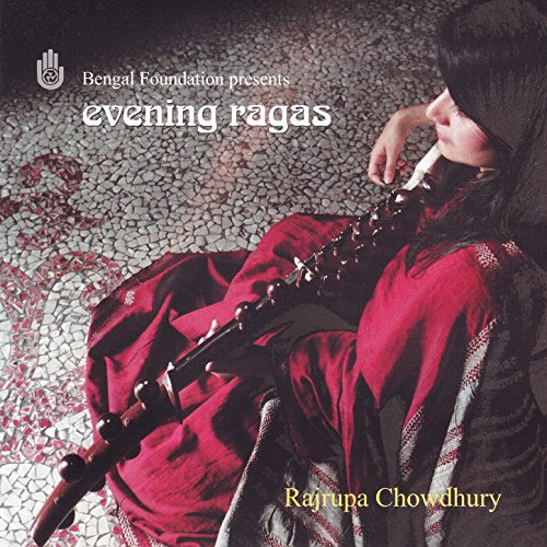 Play Evening Ragas by Rajrupa Chowdhury on Amazon Music