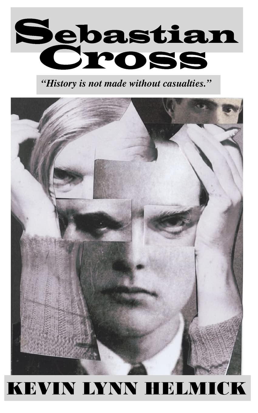 Sebastian Cross: an epic literary adventure: Helmick, Kevin Lynn ...