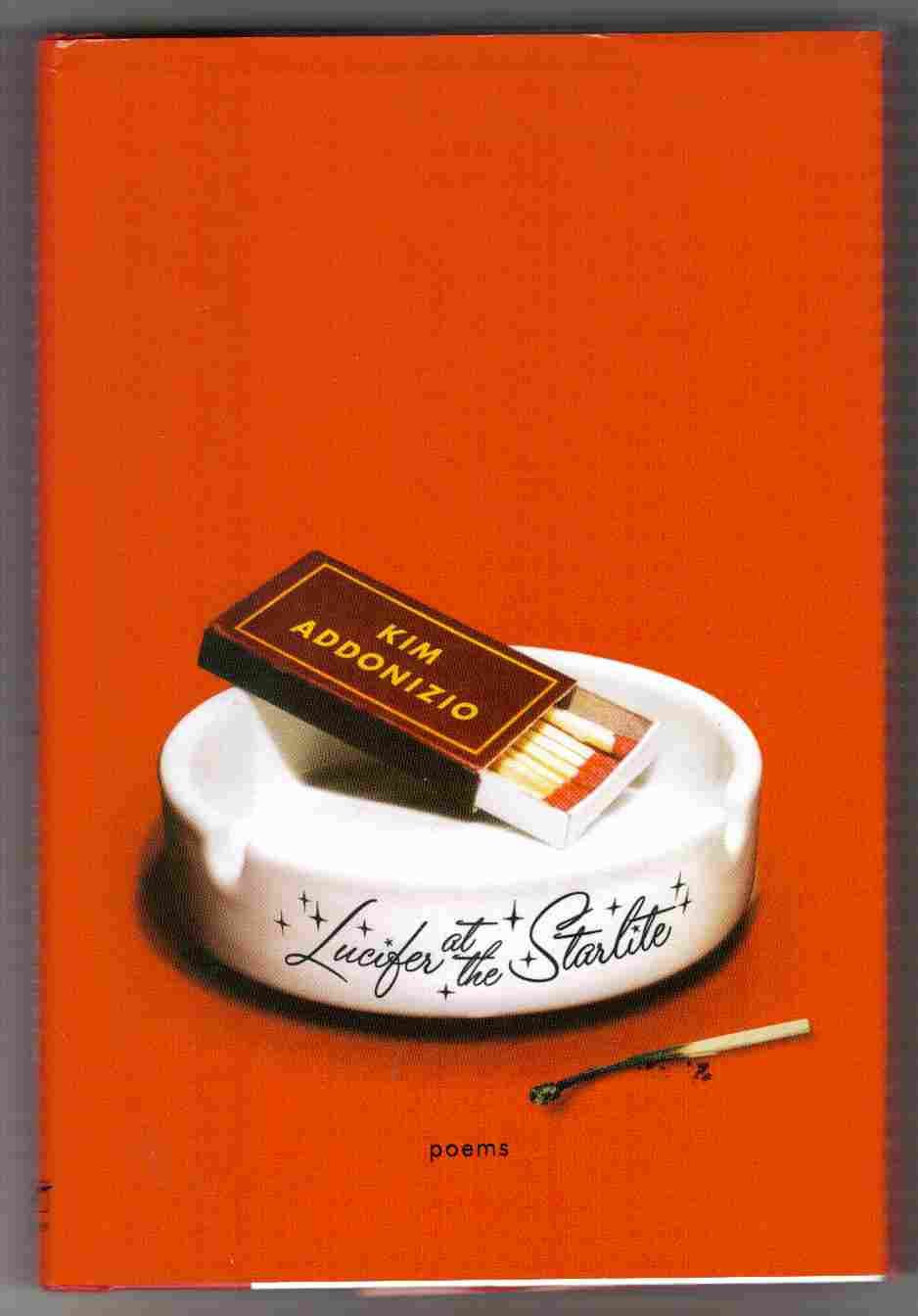 Lucifer at the Starlite: Poems: Addonizio, Kim: 9780393068528: Amazon ...