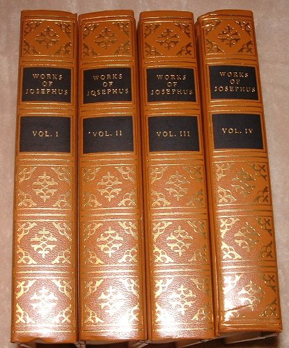The Works of Flavious Josephus (4 Volume Set Complete): William Whiston ...