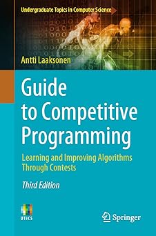 Guide to Competitive Programming: Learning and Improving Algorithms ...