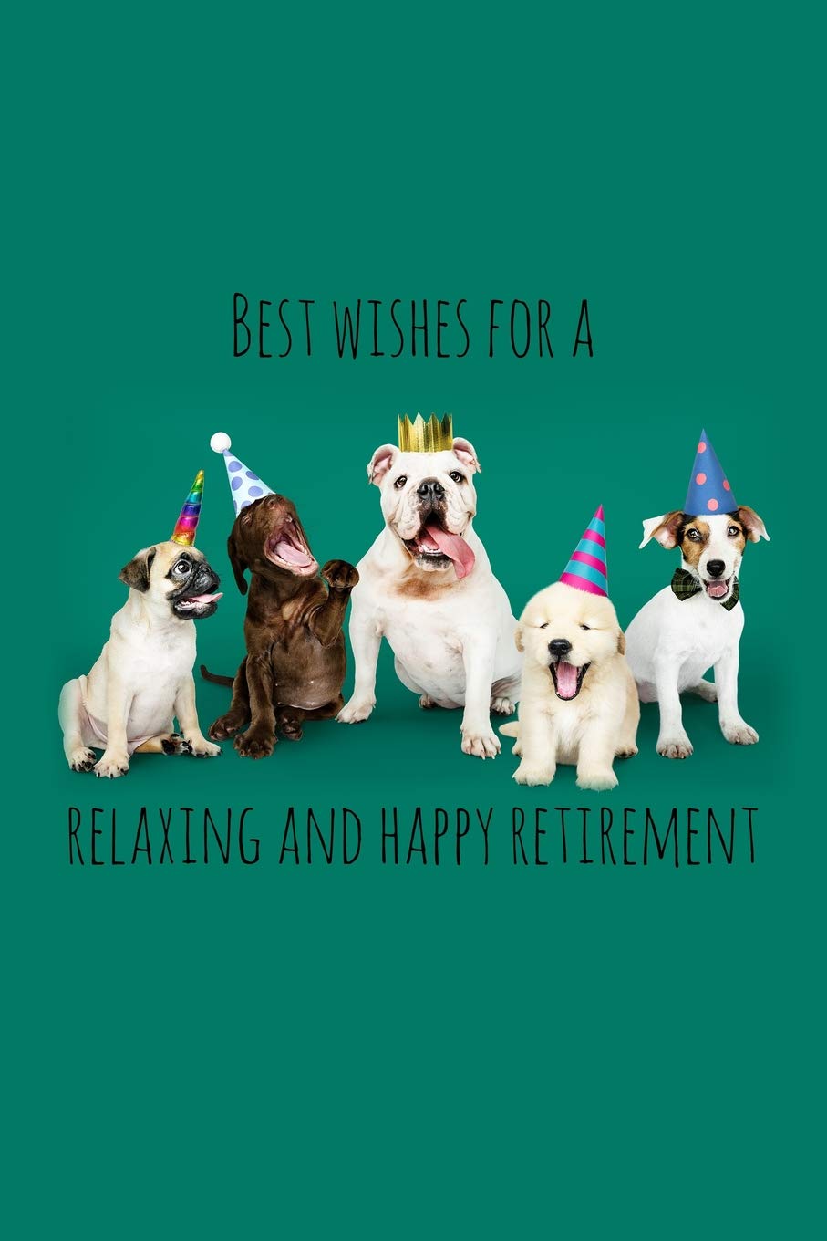 Best wishes for a relaxing and happy retirement: Dog Lover Funny ...