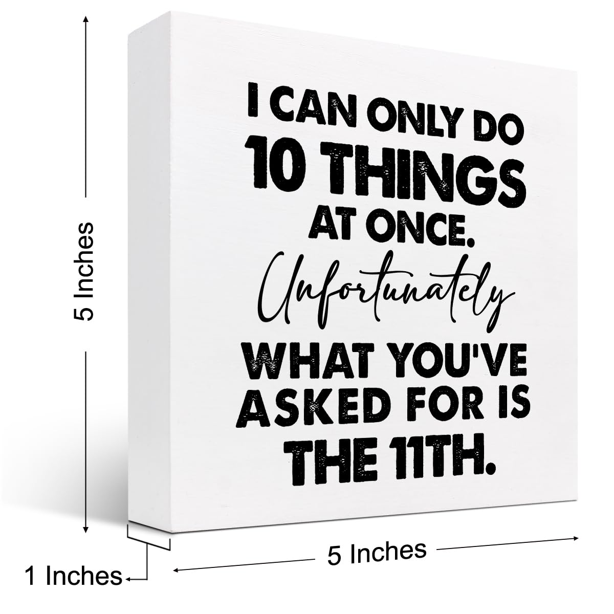 Snapklik.com : I Can Only Do 10 Things At Once Sign,Funny Wooden Box ...