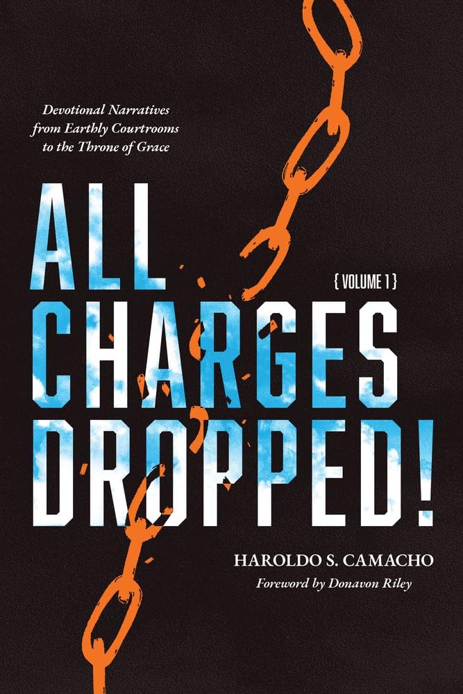 All Charges Dropped!: Devotional Narratives from Earthly Courtrooms to ...