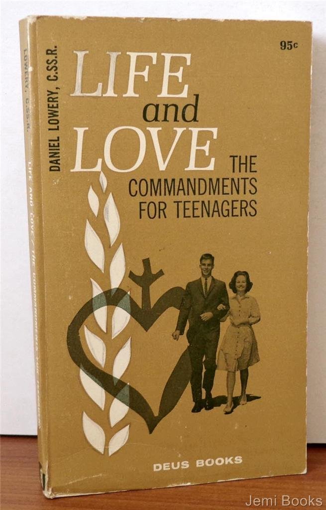 Life and Love; the Commandments for Teenagers: Daniel Lowery: Amazon ...