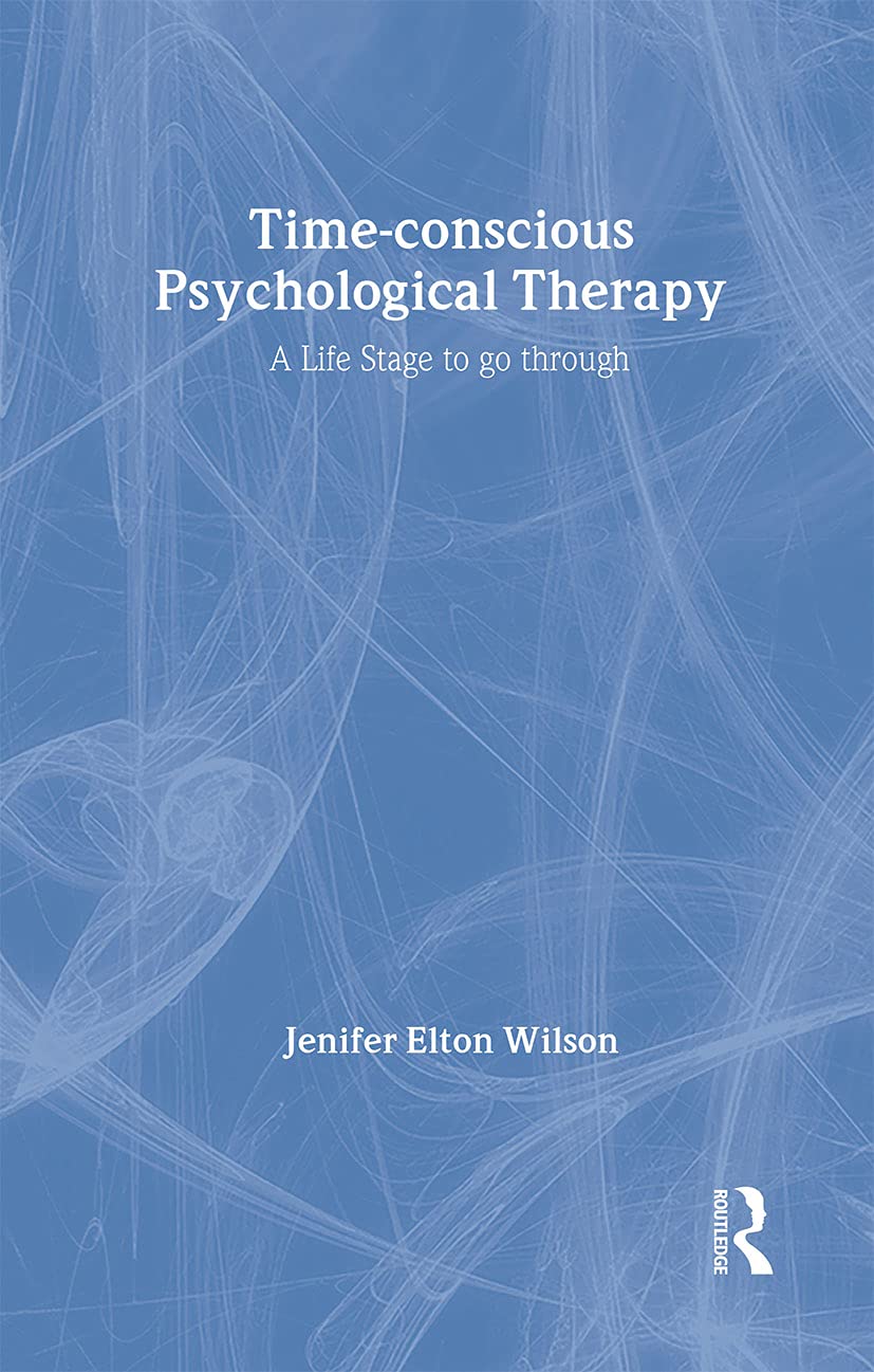 Time-conscious Psychological Therapy: A Life Stage to Go Through ...