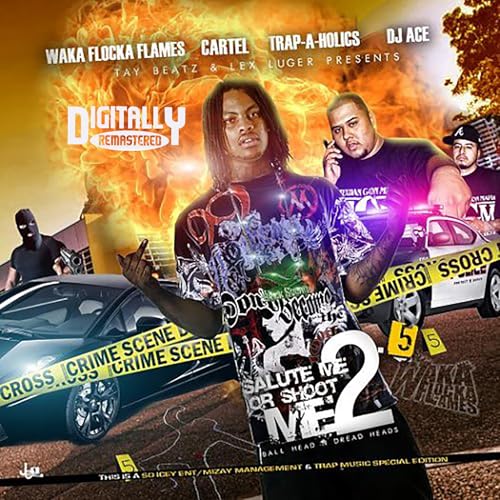 Écouter Salute Me or Shoot Me 2.5 de Waka Flocka Flame sur Amazon Music ...