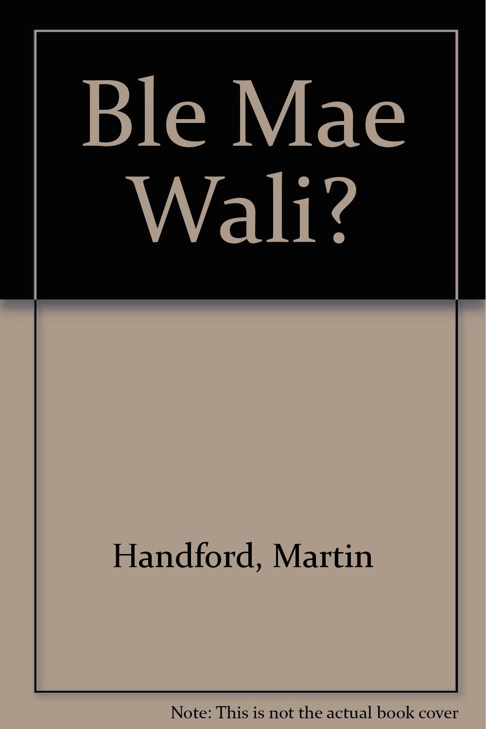 Amazon.com: Ble Mae Wali?: 9781855961371: unknown author: Books