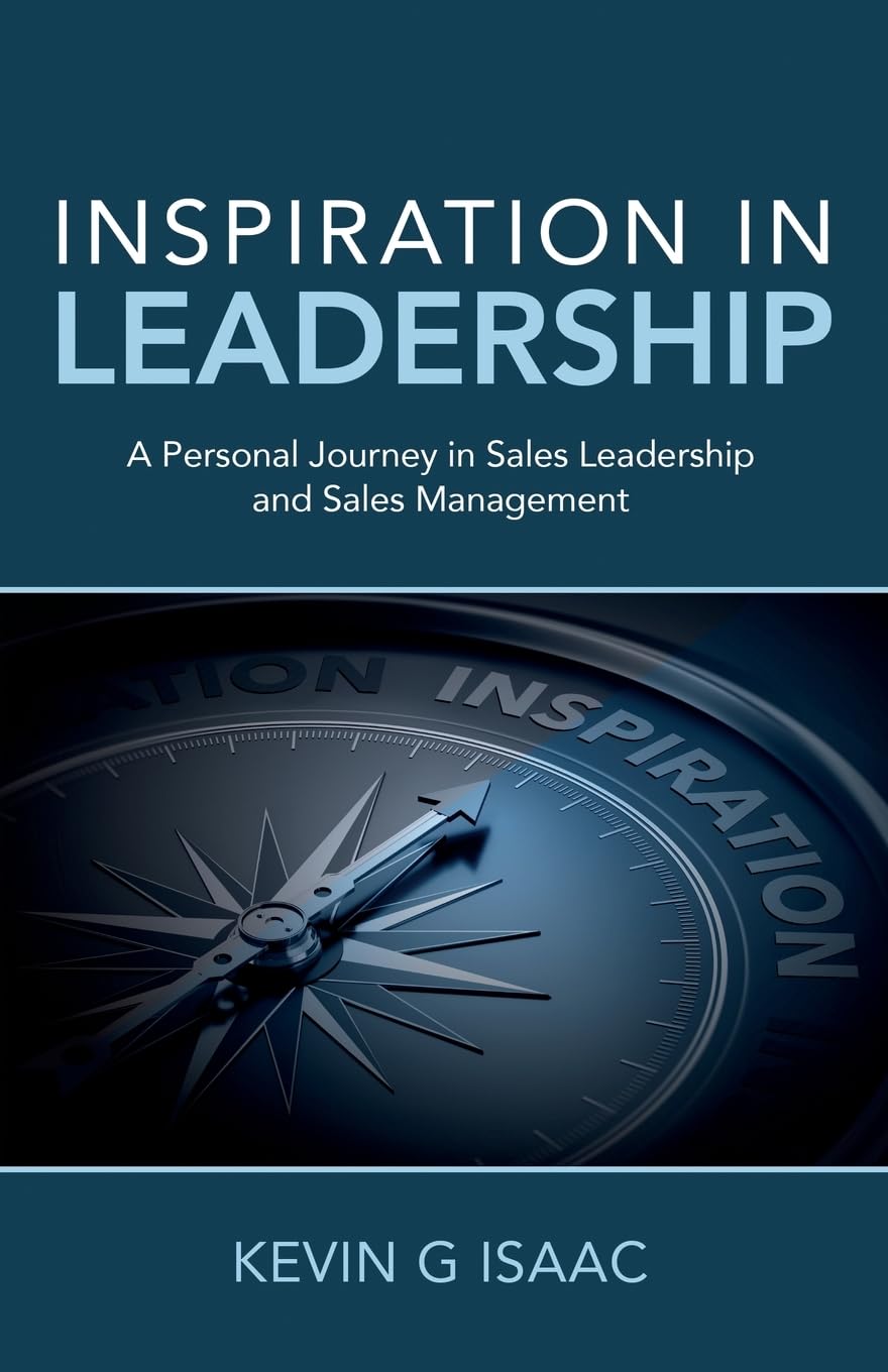 Inspiration in Leadership: A Personal Journey in Sales Leadership and ...