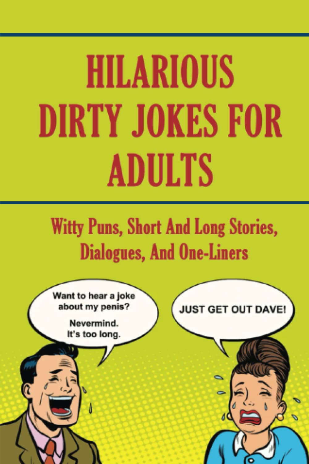 Hilarious Dirty Jokes For Adults: Witty Puns, Short And Long Stories ...