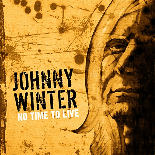 Amazon.co.jp: Johnny Winter - No Time To Live : Johnny Winter: デジタルミュージック