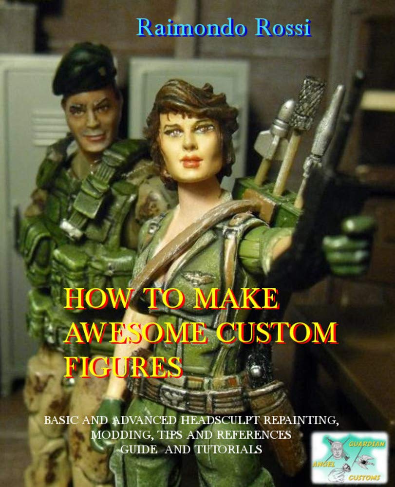 Amazon.com: HOW TO MAKE AWESOME CUSTOM ACTION FIGURES: MY WAY: BASIC ...
