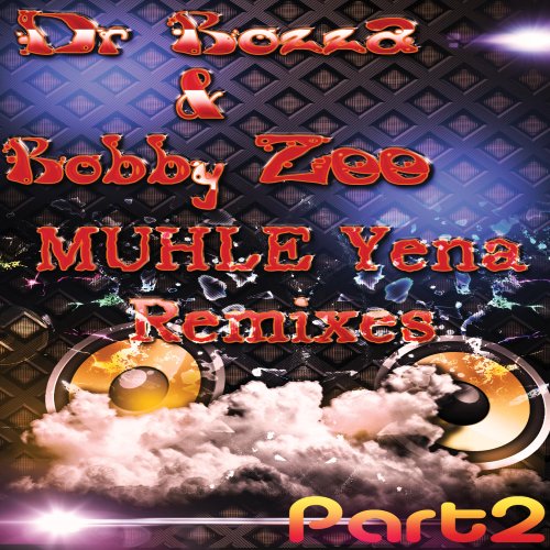 Play Muhle Yena Remixes by Dr. Bozza on Amazon Music