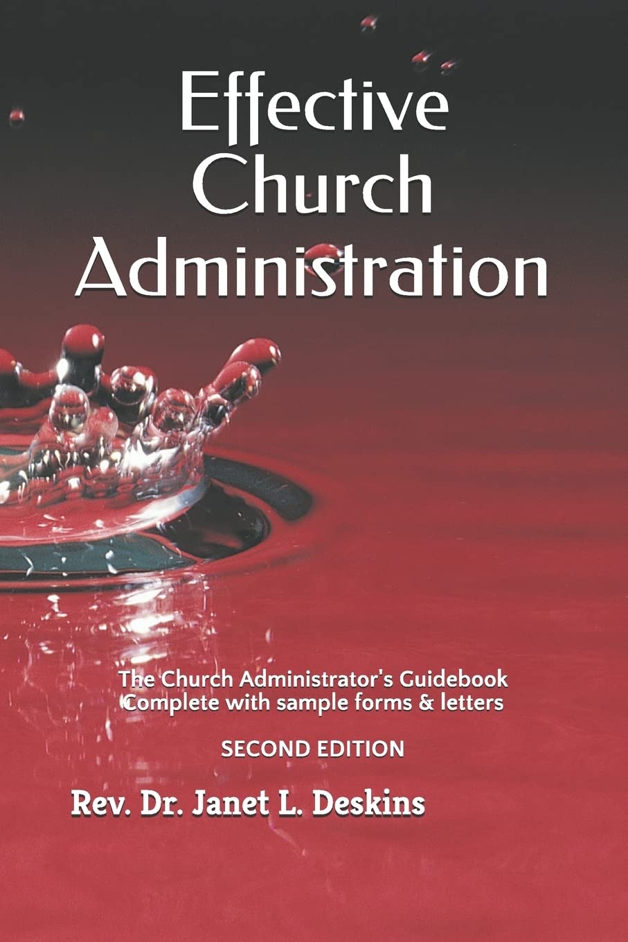 Effective Church Administration: The Church Administrator's Guidebook ...