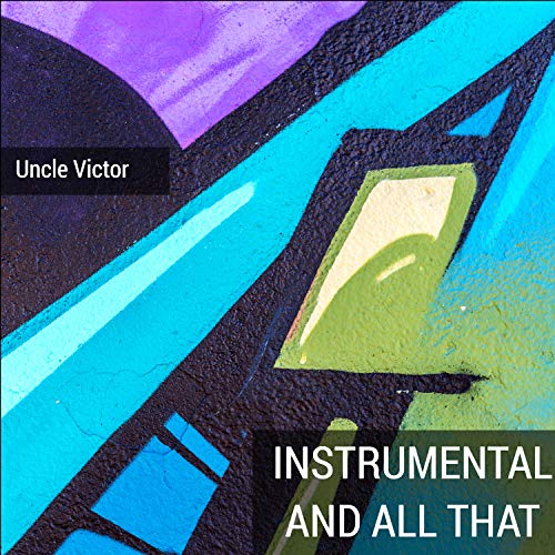 Instrumental and All That by Uncle Victor on Amazon Music - Amazon.com