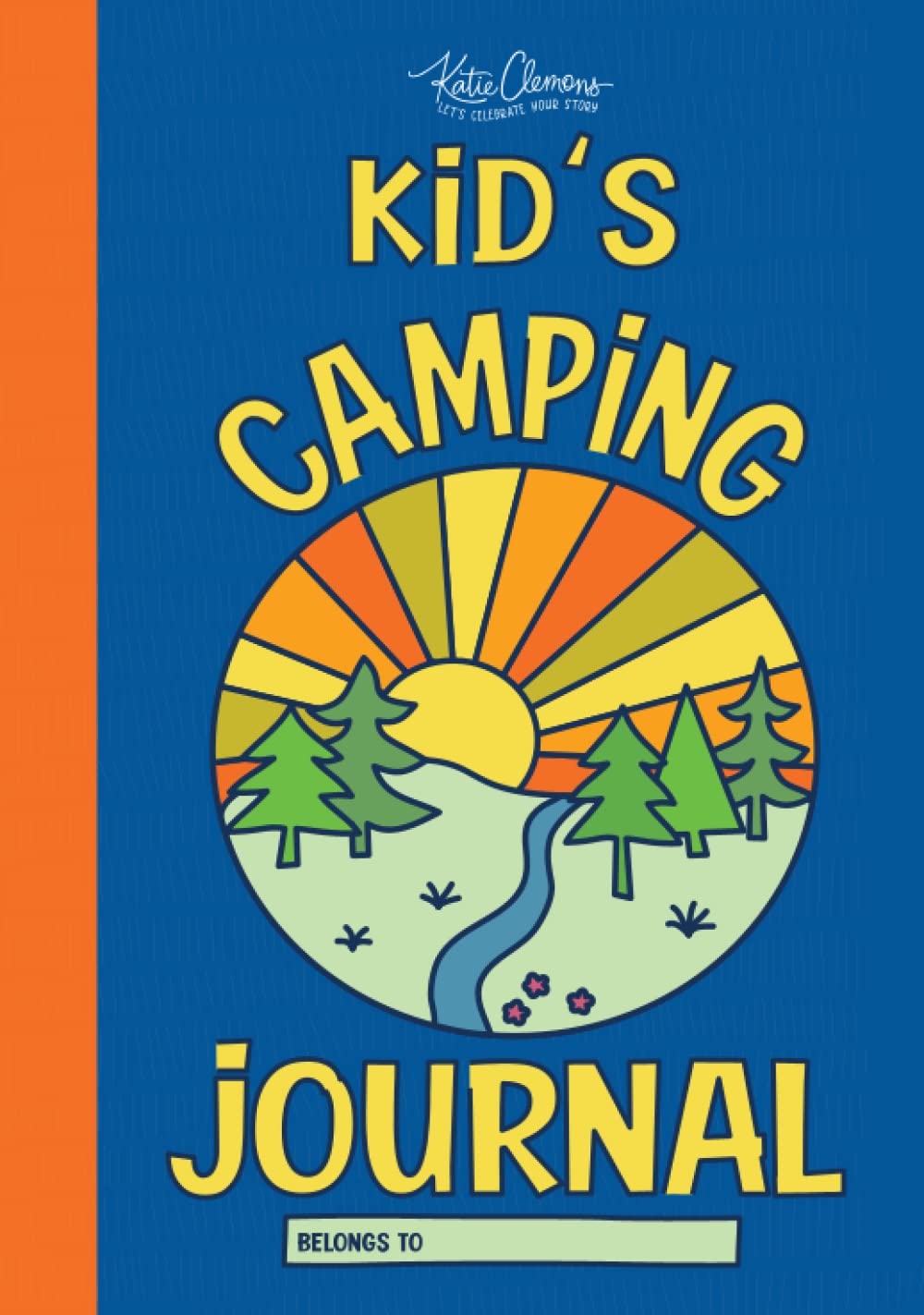 Kid's Camping Journal: A Campsite Logbook and Outdoor Adventure Book ...