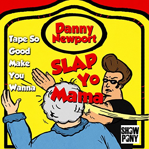 Tape So Good Make You Wanna Slap Yo Mama von Danny Newport auf Amazon ...