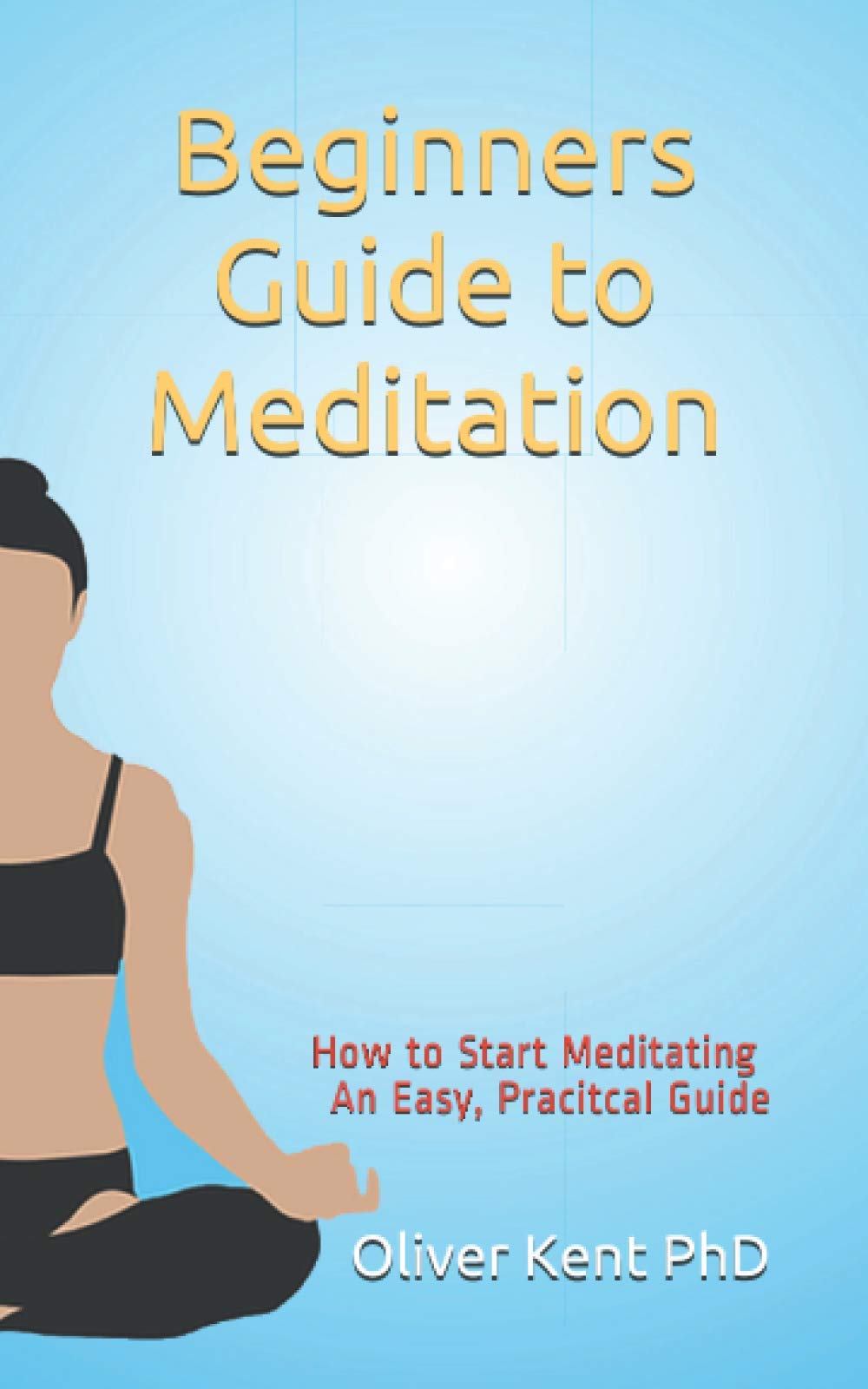 Amazon.com: Beginners Guide to Meditation: How to Start Meditating An ...