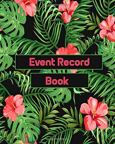 Event Record Book: Record All Your Important Celebrations In One Place ...