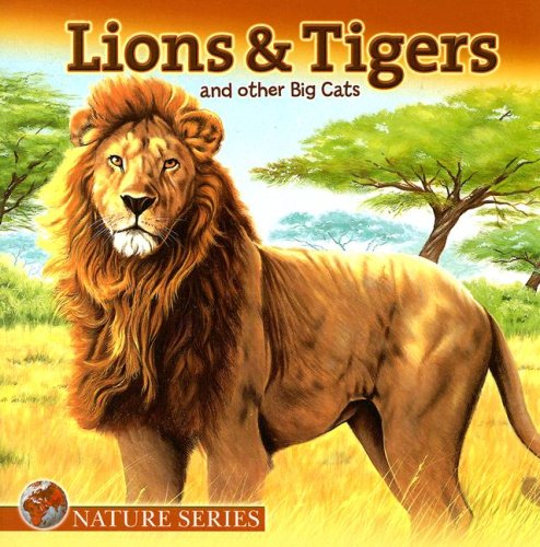 Lions & Tigers and other Big Cats: Dalmatian Press: 9781403734334 ...