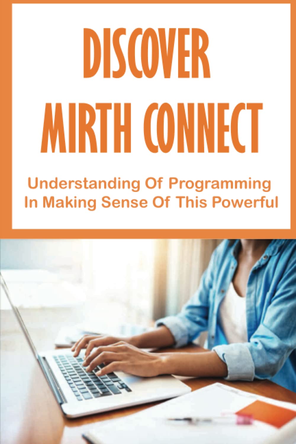 Discover Mirth Connect: Understanding Of Programming In Making Sense Of This Powerful: Delullo ...