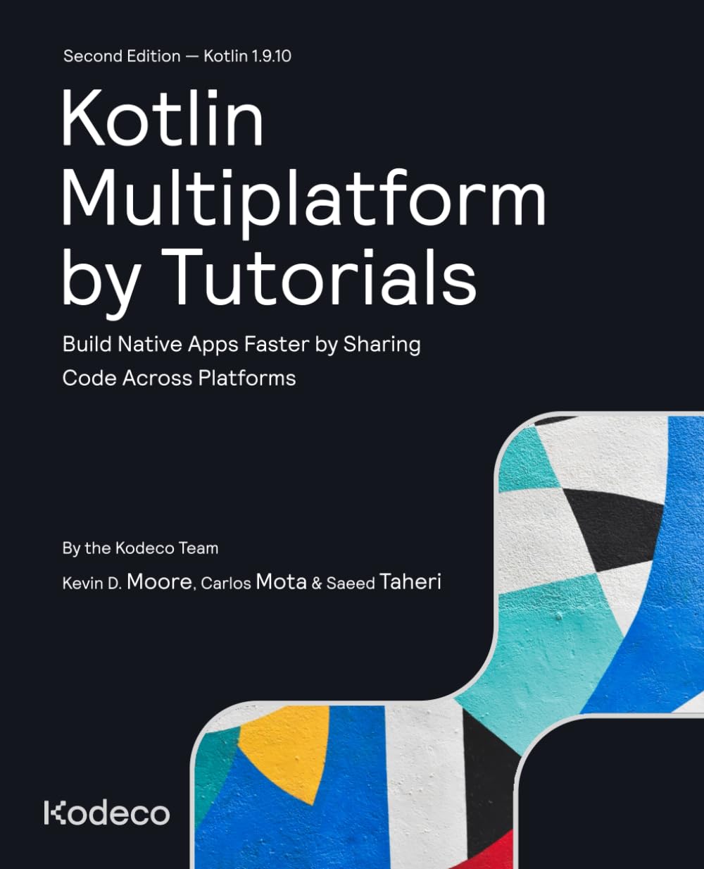 Kotlin Multiplatform by Tutorials (Second Edition): Build Native Apps Faster by Sharing Code ...