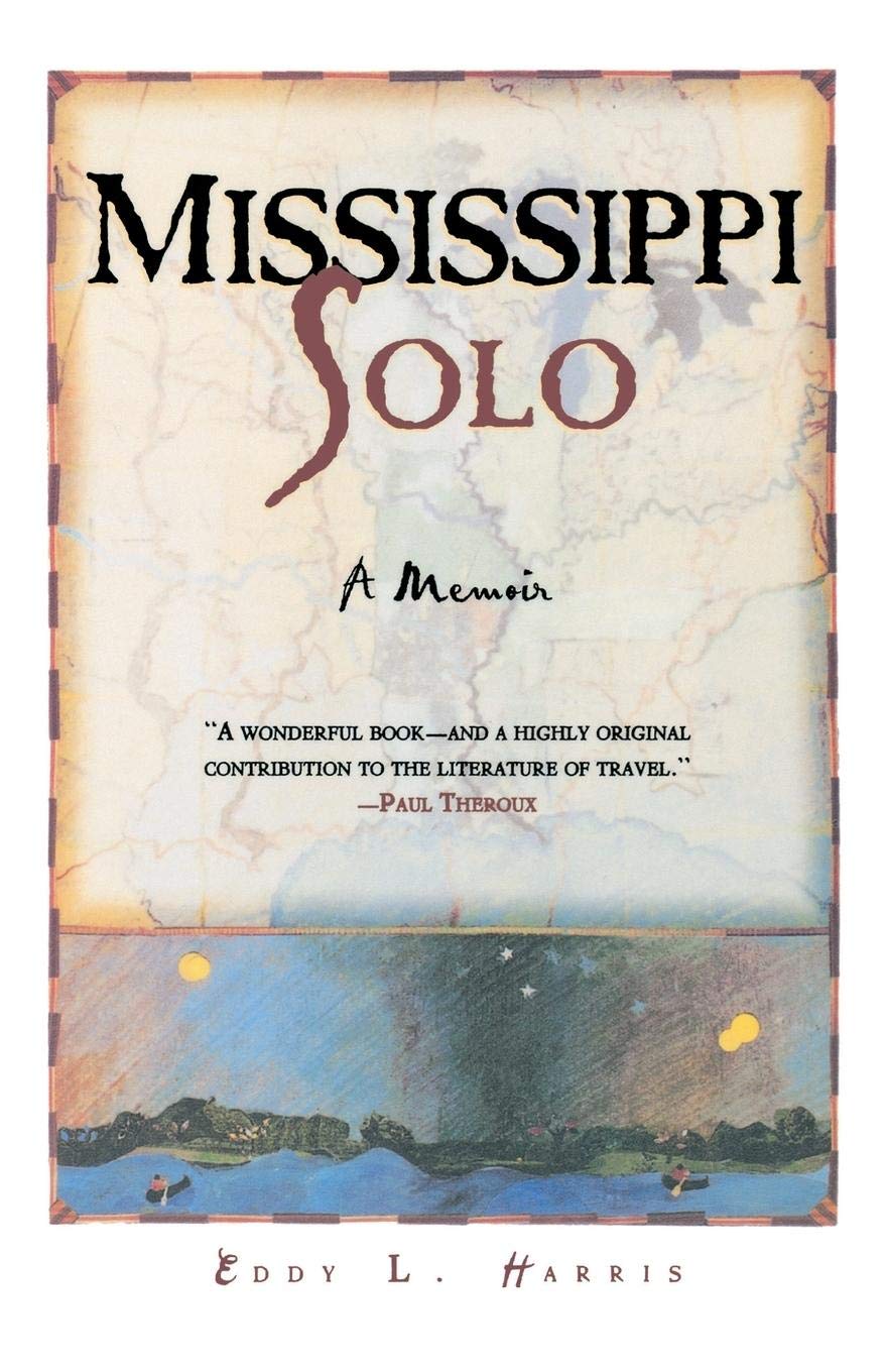 Mississippi Solo: A River Quest: Harris, Eddy: 9780805059038: Amazon ...
