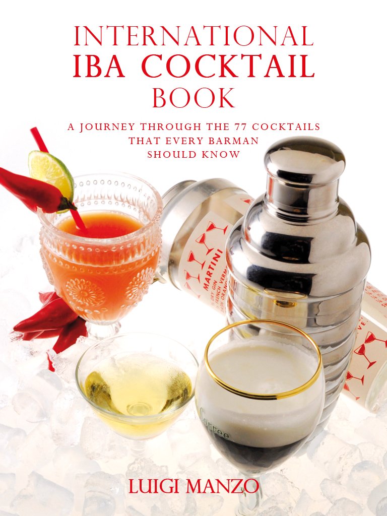 Amazon.com: International IBA Cocktail Book: A journey through the 77 ...